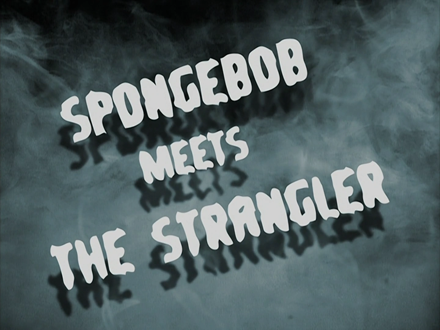 SpongeBob Meets the Strangler | Encyclopedia SpongeBobia | Fandom