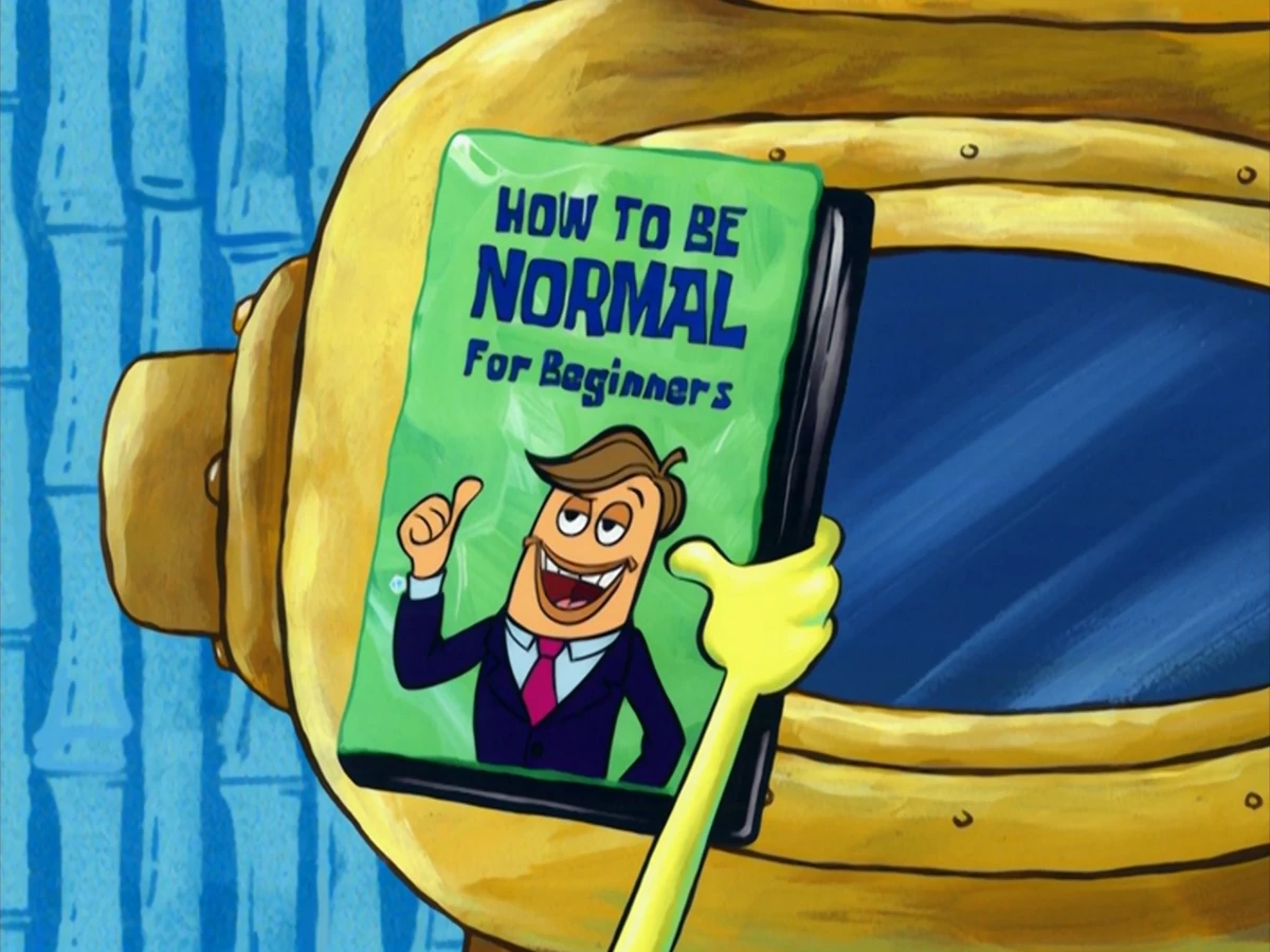How to Be Normal for Beginners | Encyclopedia SpongeBobia | Fandom