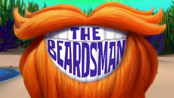 The Beardsman | Encyclopedia SpongeBobia | Fandom
