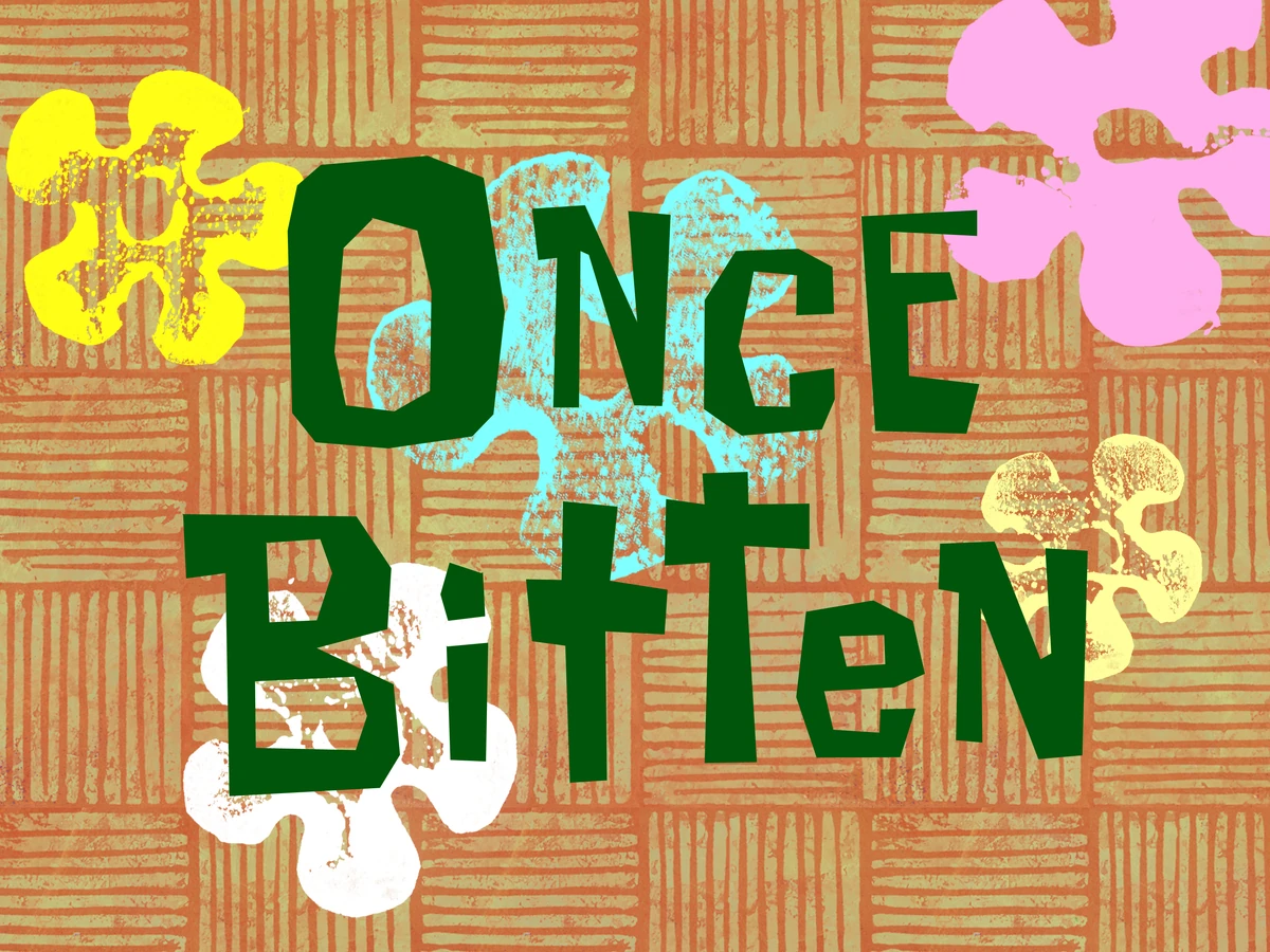 Once Bitten/transcript | Encyclopedia SpongeBobia | Fandom