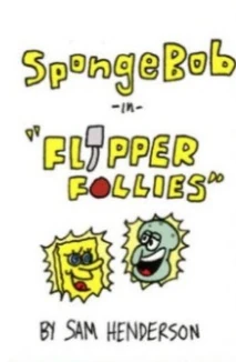 Flipper Follies | Encyclopedia SpongeBobia | Fandom