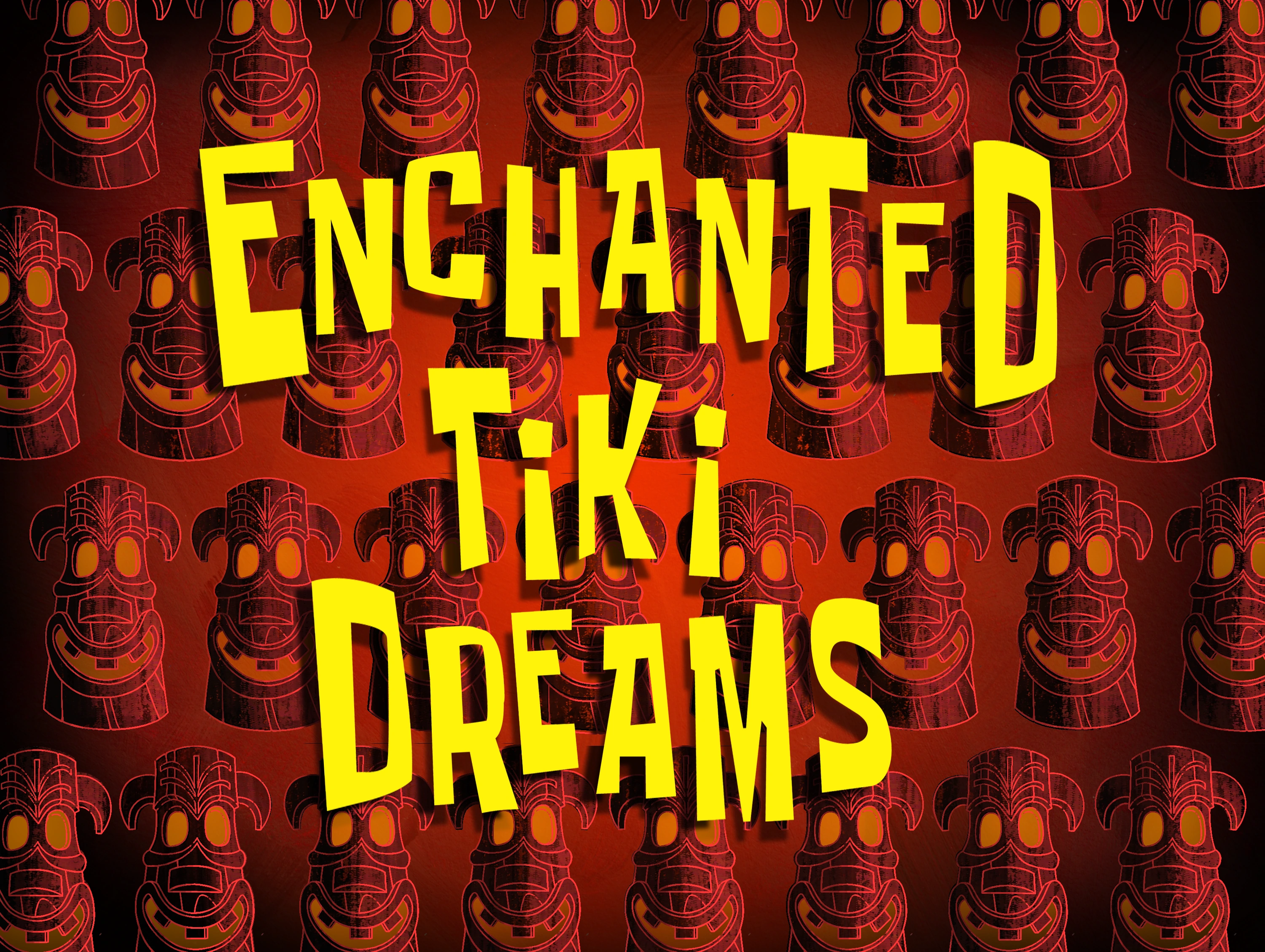 Enchanted Tiki Dreams | Encyclopedia SpongeBobia | Fandom
