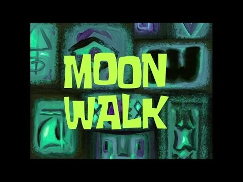 Moon Walk | Encyclopedia SpongeBobia | Fandom