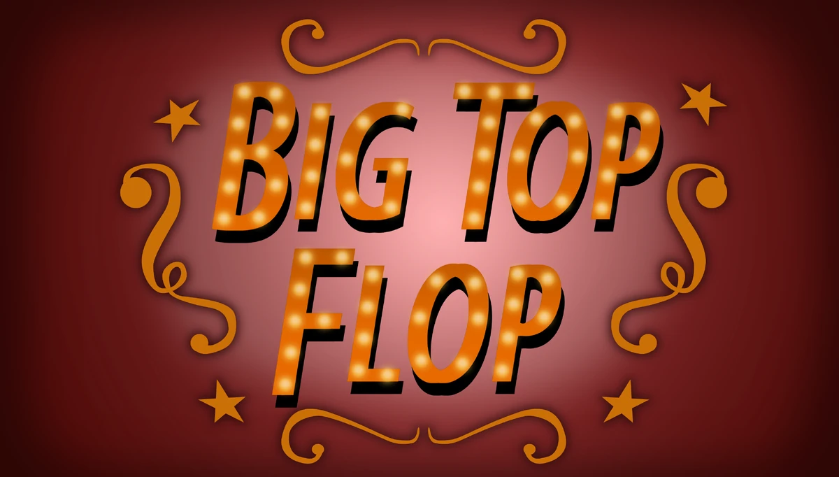 Big Top Flop | Encyclopedia SpongeBobia | Fandom