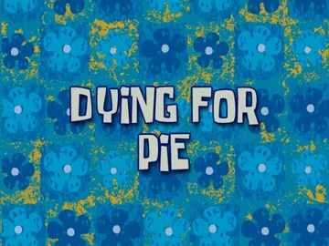 Spongebob Dying For Pie