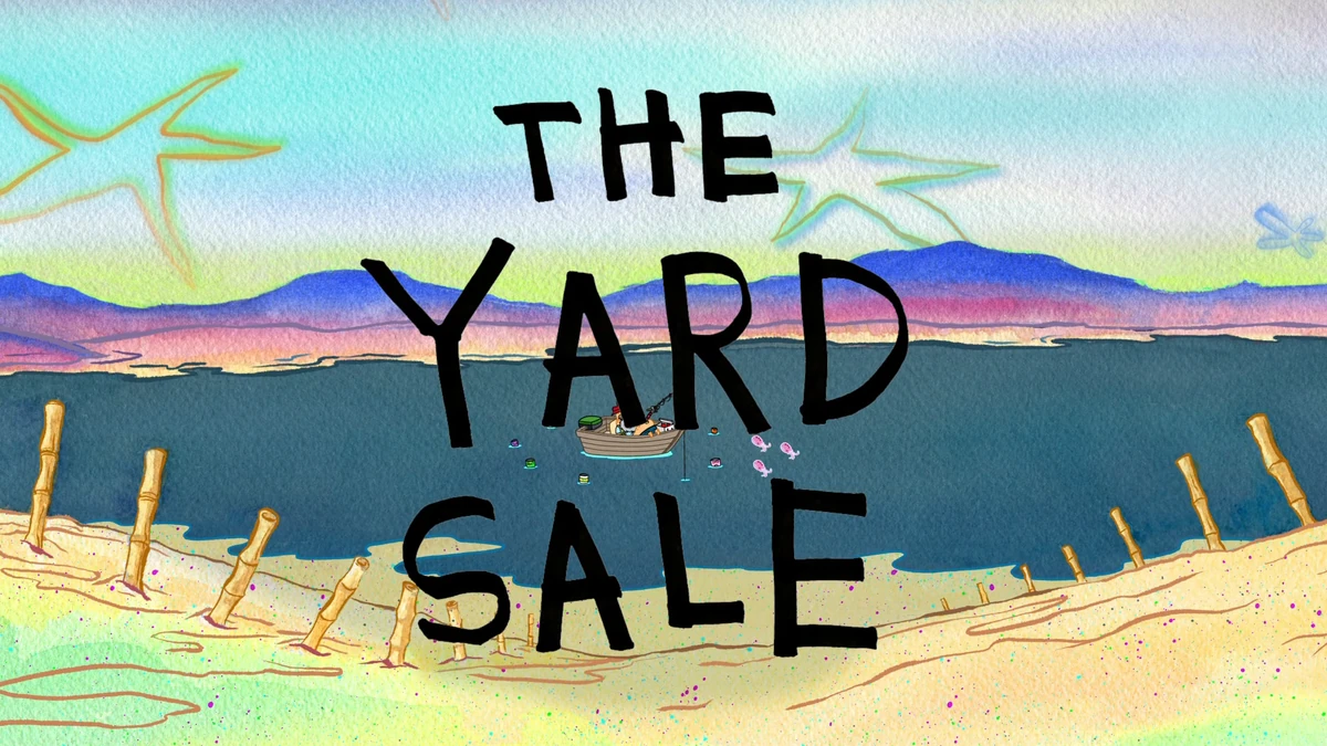 The Yard Sale | Encyclopedia SpongeBobia | Fandom