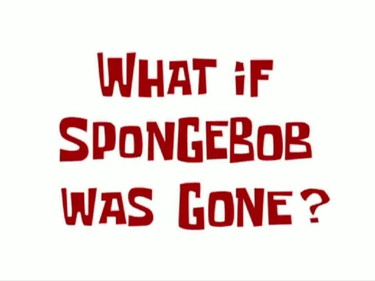 What If Spongebob Was Gone Sandy Transcript Encyclopedia