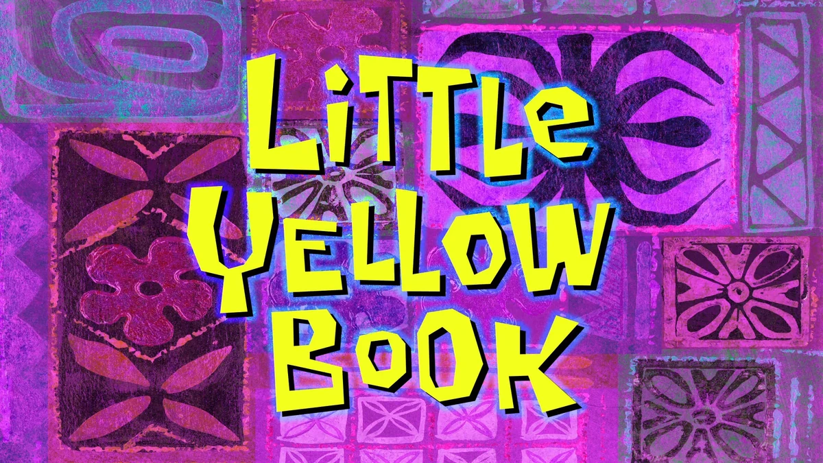 Little Yellow Book | Encyclopedia SpongeBobia | Fandom