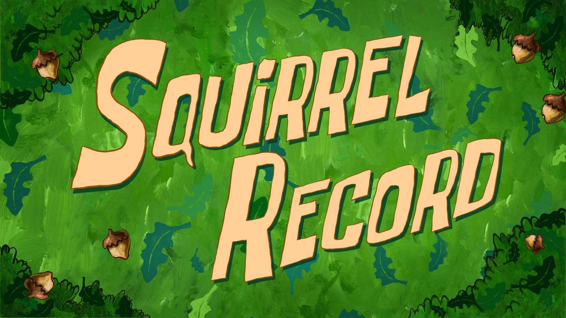 Squirrel Record | Encyclopedia SpongeBobia | Fandom