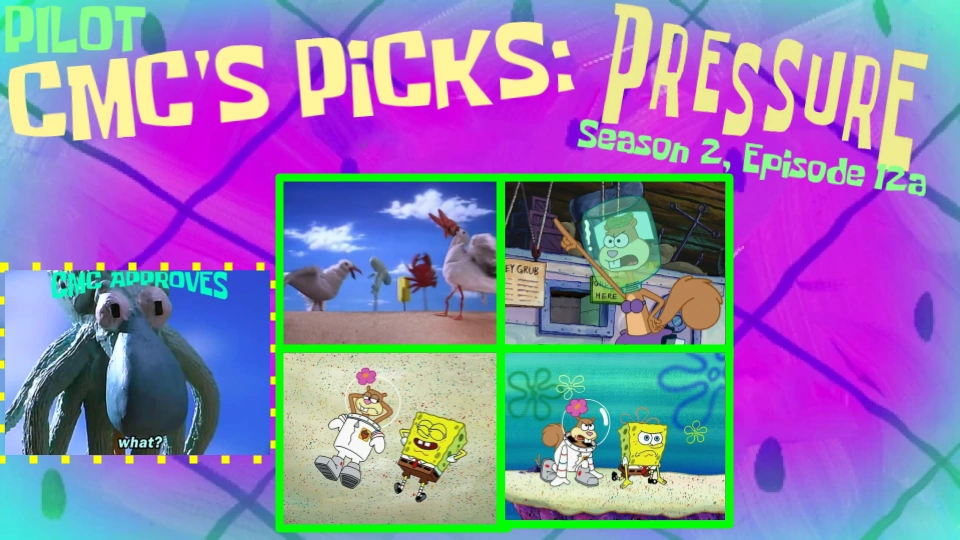 User blog:Cmcrat26/Cmc's Picks Pilot: Pressure | Encyclopedia SpongeBobia | Fandom
