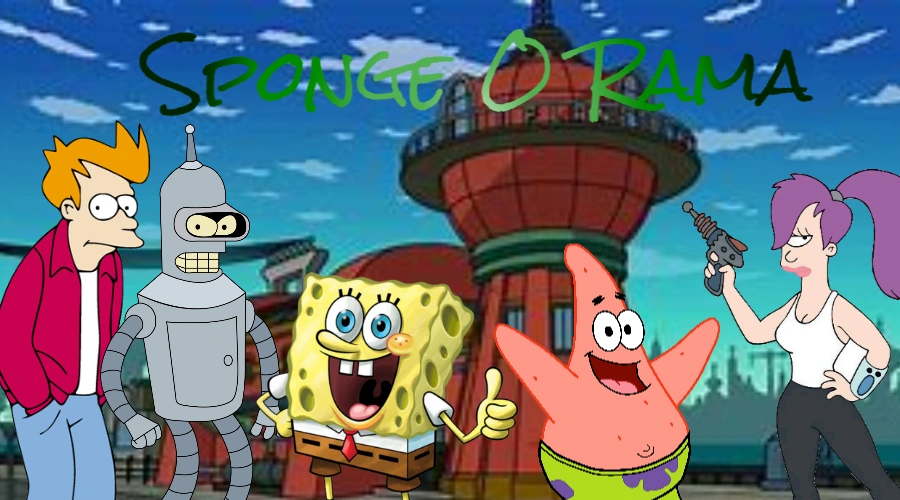 Sponge O Rama | Fanonia SpongeBobia | Fandom