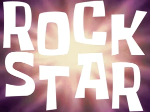 Rock Star (SpongeBob Fanon Series) | Fanonia SpongeBobia | Fandom