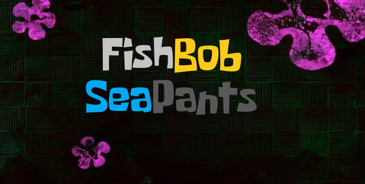 FishBob SeaPants/transcript | SpongeBob’s Life Wiki | Fandom