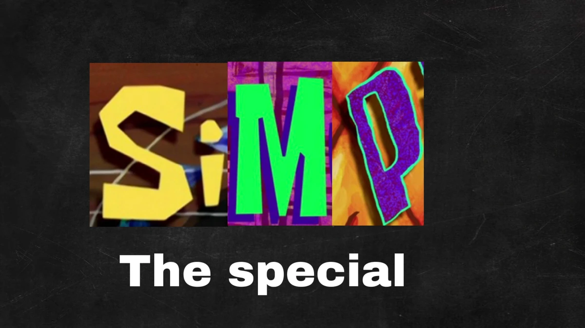 Simp : The Special | Spongeboi Wiki | Fandom