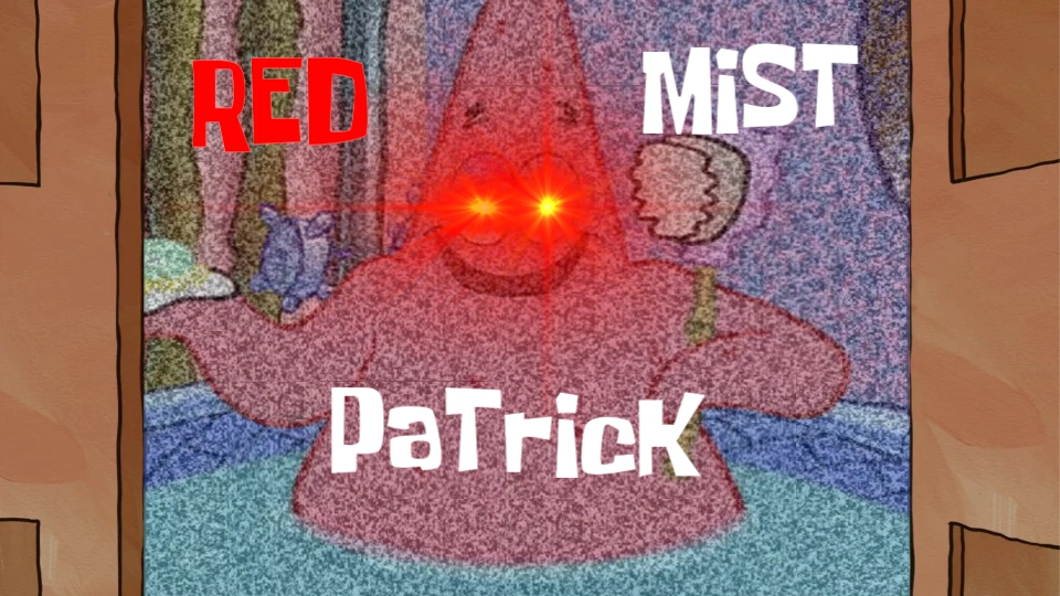 Red Mist Patrick | Spongeboi Wiki | Fandom