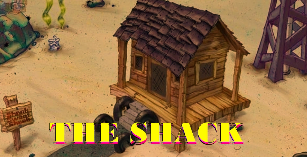 The Shack | SpongeBob Fanon Wiki | Fandom