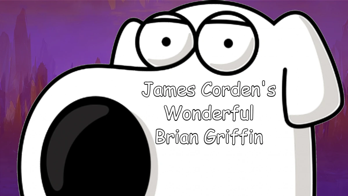 James Corden's Wonderful Brian Griffin | SpongeBob Fanon Wiki | Fandom