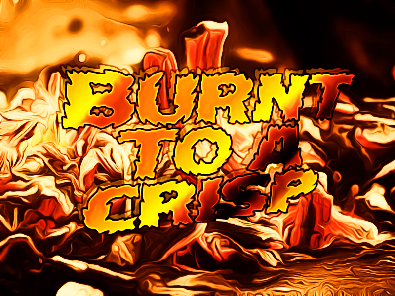 Burnt To A Crisp SpongeBob Fanon Wiki Fandom burnt-to-a-crisp-spongebob-fanon-wiki-fandom