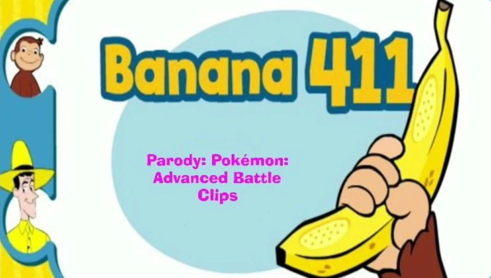 Curious George: Banana 411 (Parody: Pokemon: Advanced Battle Clips ...