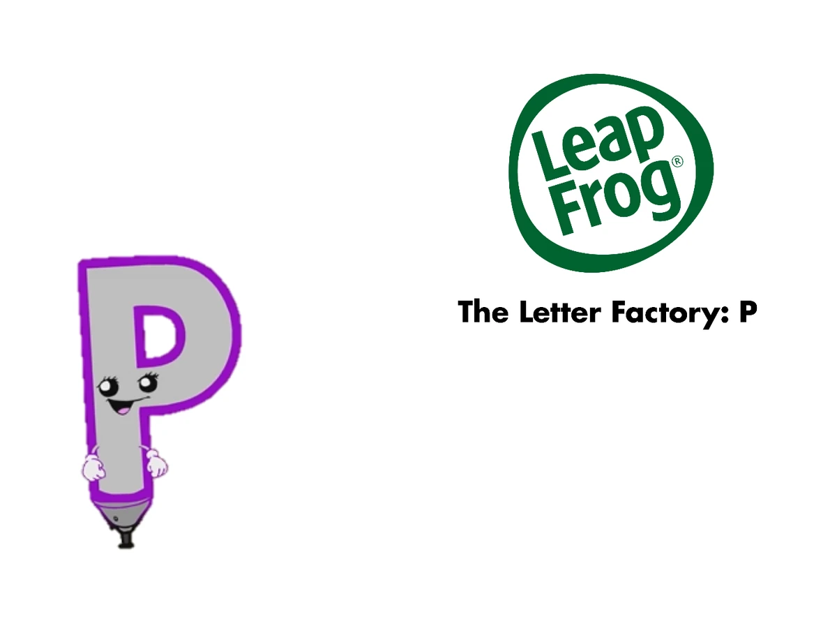 LeapFrog: The Letter Factory: P | Spoof Wiki | Fandom