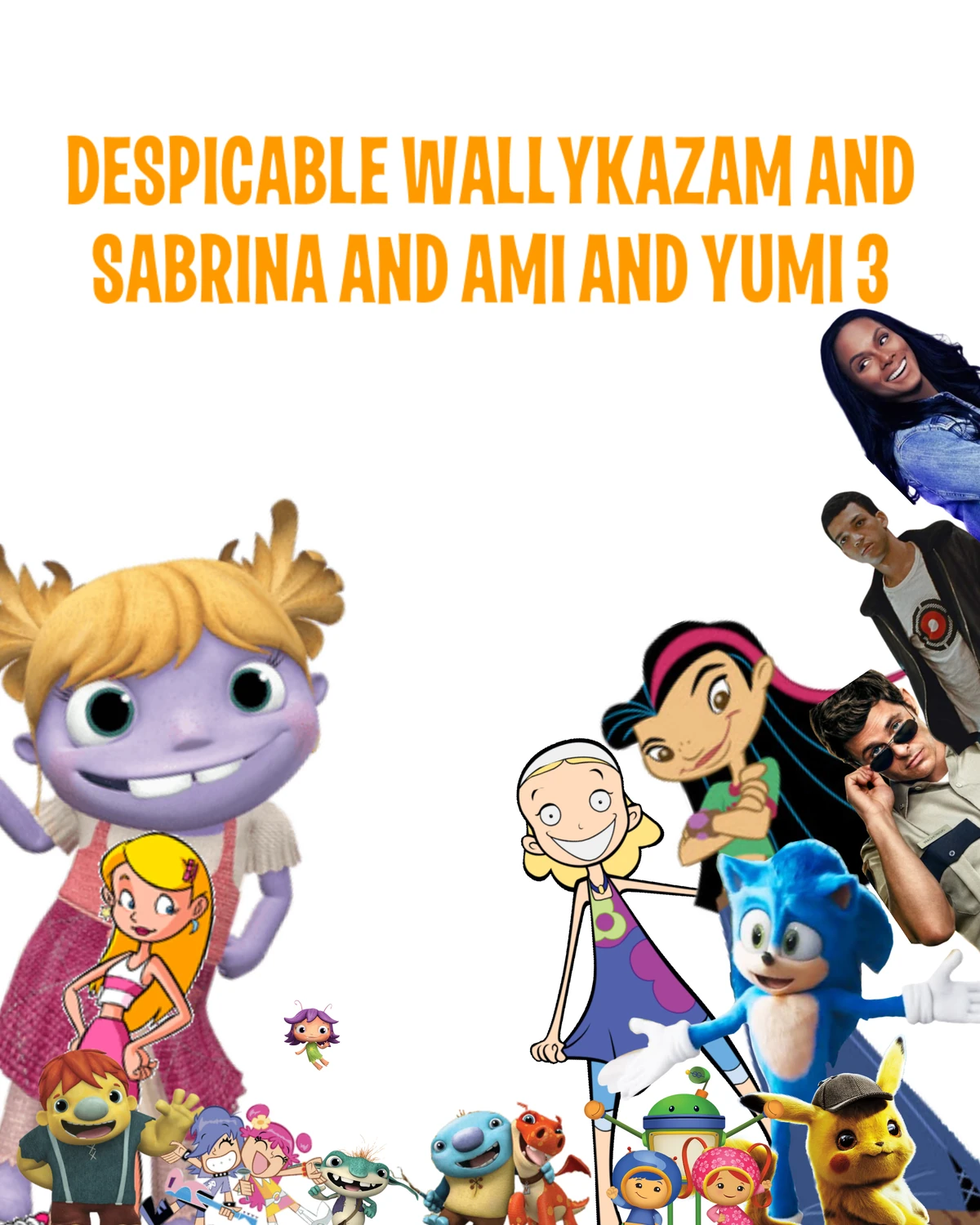 Despicable Wallykazam and Sabrina and Ami and Yumi 3 | Spoof Wiki | Fandom