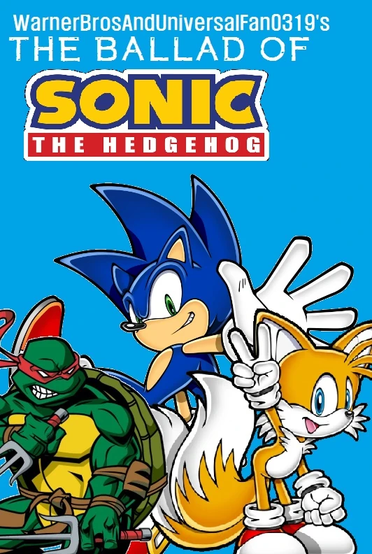 The Ballad of Sonic the Hedgehog | Spoof Wiki | Fandom