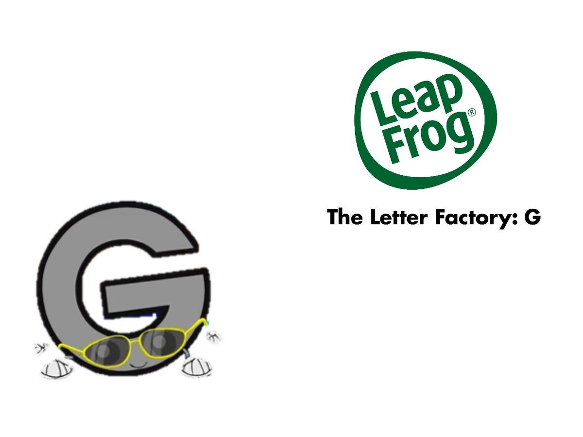 LeapFrog: The Letter Factory: G | Spoof Wiki | Fandom