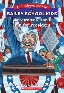 Werewolves Don't Run for President | Spooky Kids Wikia | Fandom