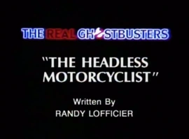 The Real Ghostbusters: "The Headless Motorcyclist" | Spooky Kids Wikia ...