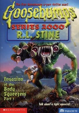 Goosebumps Series 2000: Invasion of the Body Squeezers: Part 1 | Spooky ...