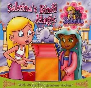 Sabrina, the Teenage Witch: Sabrina's Bindi Magic | Spooky Kids Wikia ...