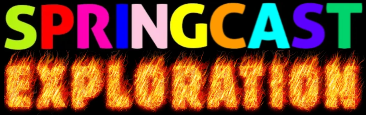 SpringCast Exploration | SpringCast Broadcasting Wiki | Fandom