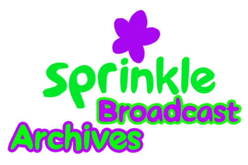 Sprinkle Broadcast Archives Wiki | Fandom