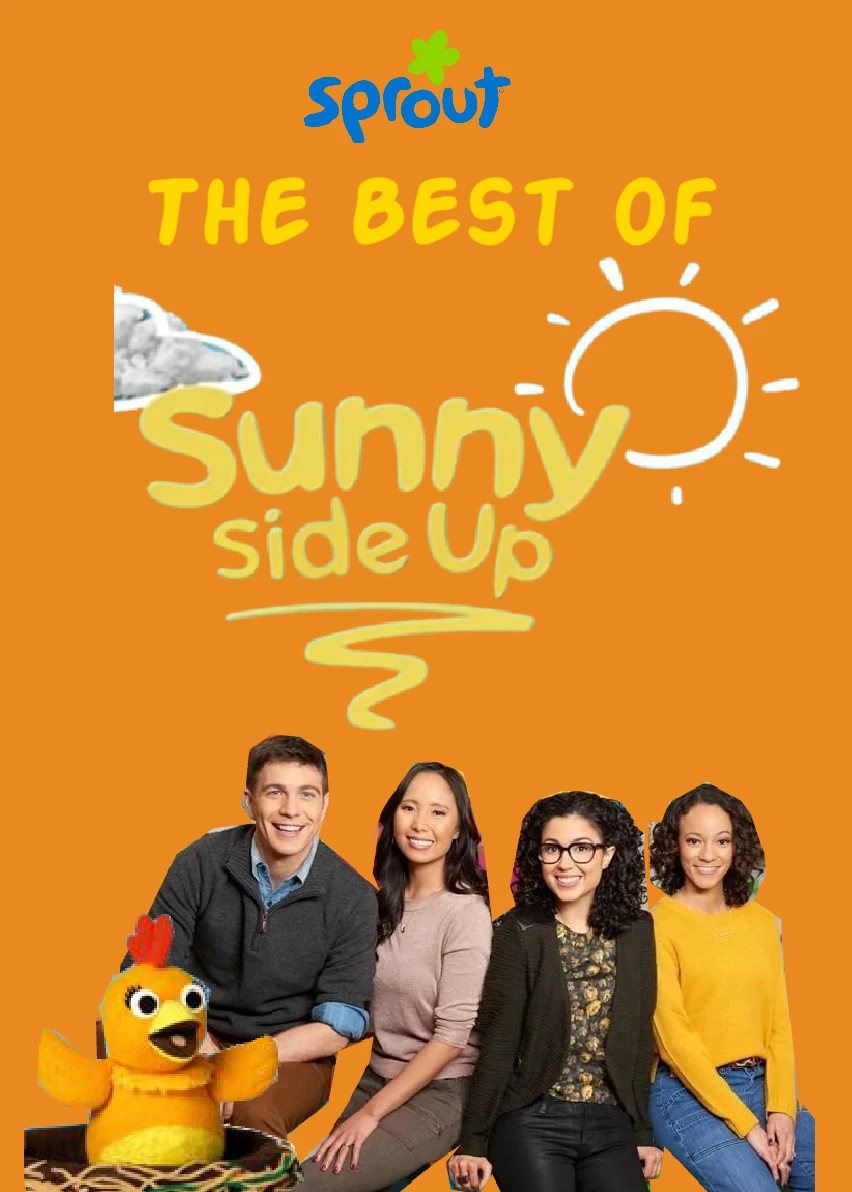 The Best of Sunny Side Up | Sprout Fanon Wiki | Fandom