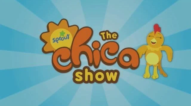 The Chica Show | Sproutpedia Wiki | Fandom