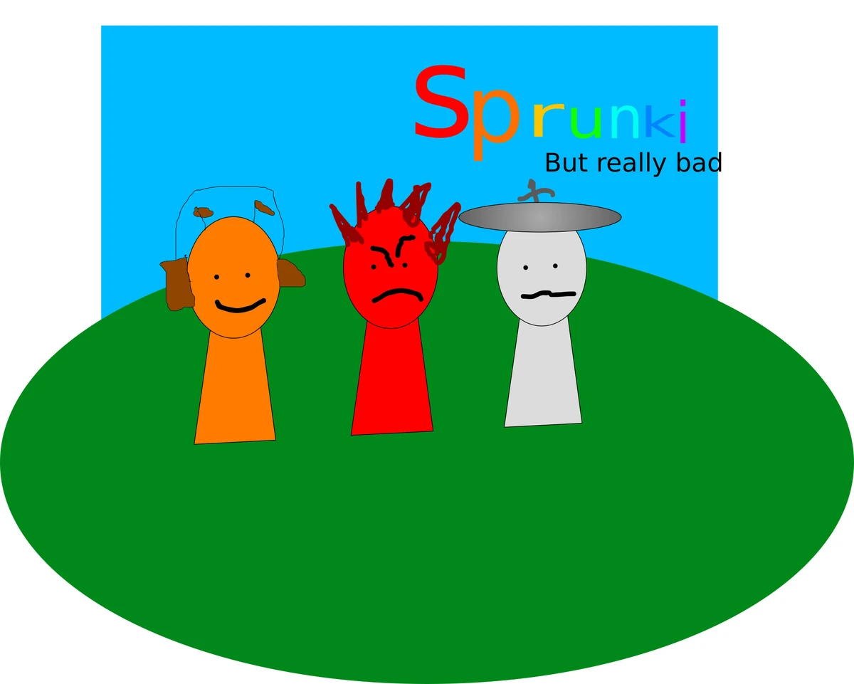 sprunki but really bad | Sprunki Fanon Wiki | Fandom
