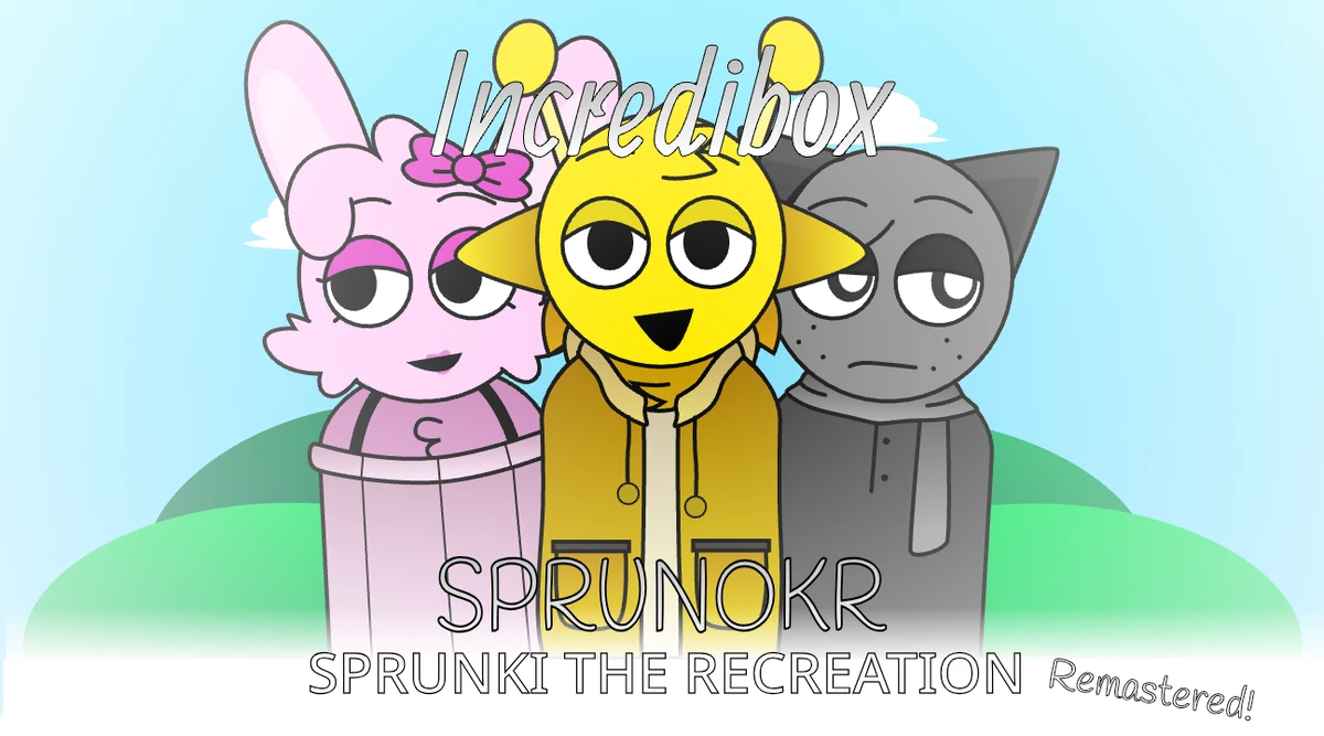 Sprunki - Sprunokr (Sprunki The Recreation Remastered) | Sprunki mod ...