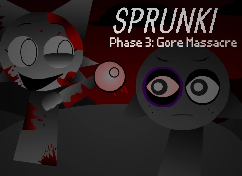 Phase 3: Gore Massacre | Sprunki mod Wiki | Fandom