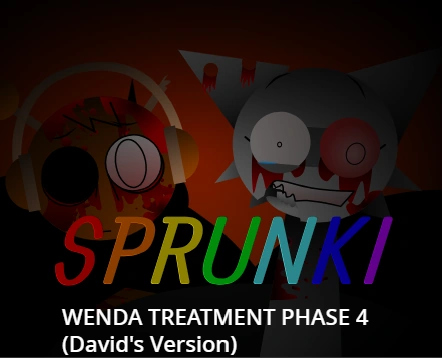 Sprunki Wenda Treatment Phase 4 (David's Version) | Sprunki mod Wiki ...