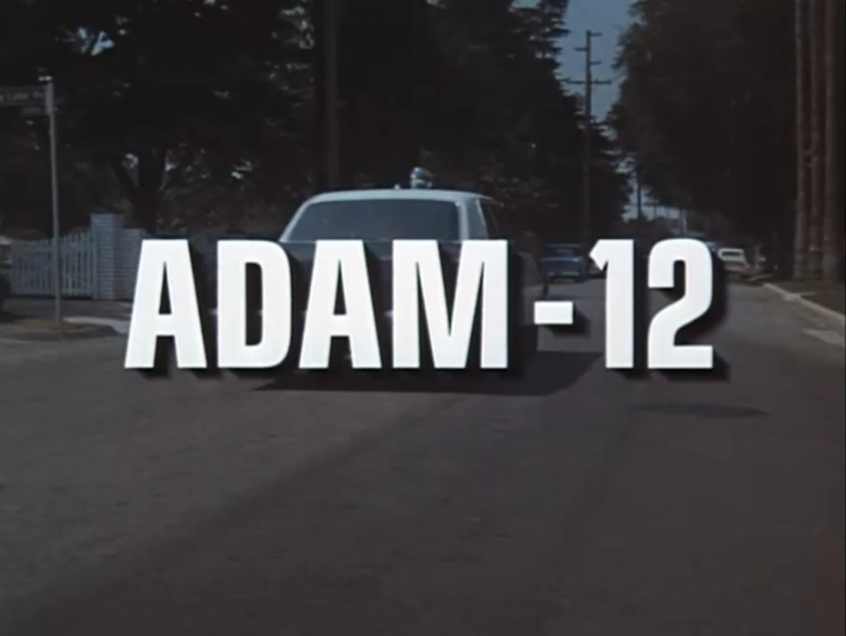 Adam-12 (1968 Series) | Sandy Point State Park Network Wiki | Fandom