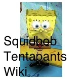 Photo Testing/Latest Photos On This Wiki | Squidbob Tentapants Wiki ...