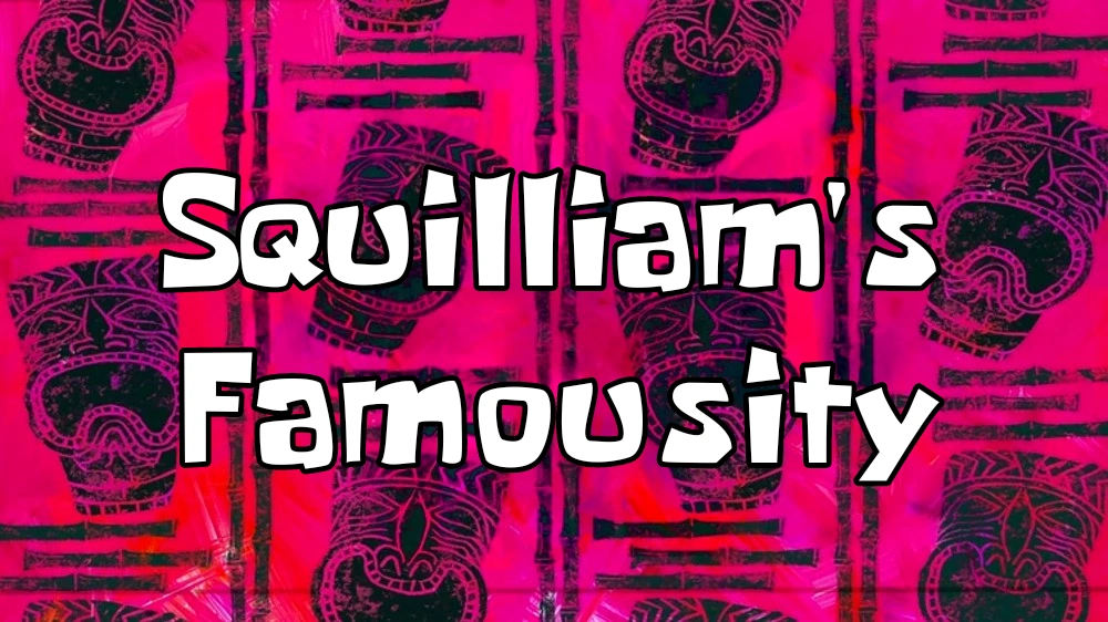 Squilliam’s Famousity | Squidward's life Wiki | Fandom