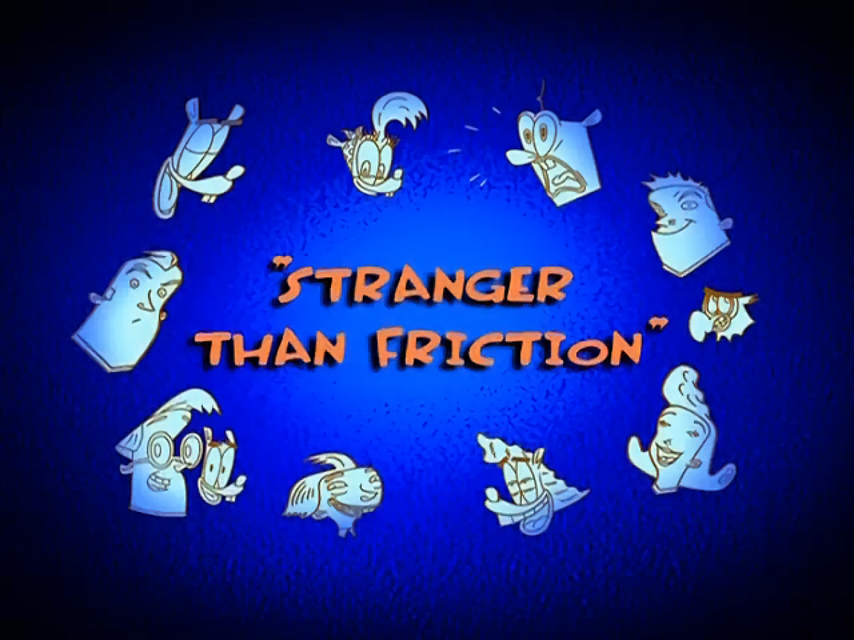 Stranger Than Friction | Squirrel Boy Wiki | Fandom
