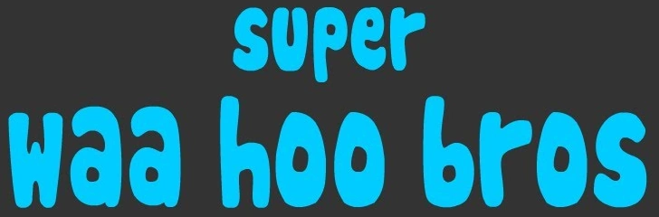 Super WAA HOO Bros (Serie) | Wikia Sr Pelo | Fandom