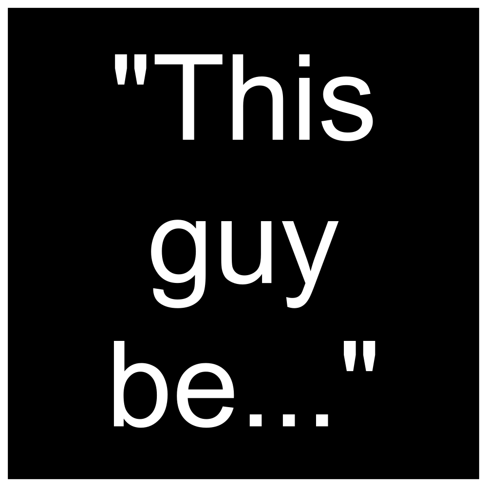 This guy be... | SSSniperWolf BBBingo! Wiki | Fandom