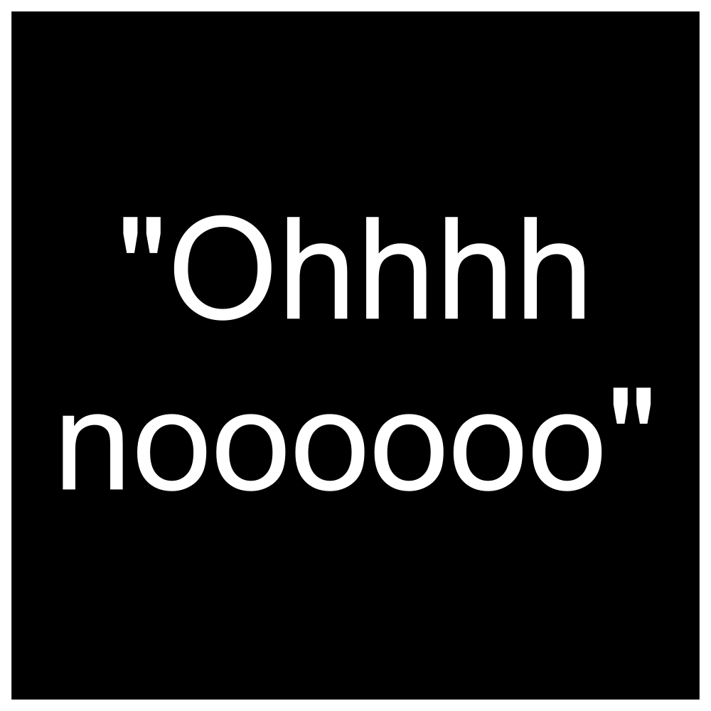 Ohhhh noooooo | SSSniperWolf BBBingo! Wiki | Fandom