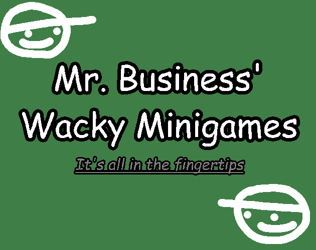 Mr Business' Wacky Minigames | SSStudios Wiki | Fandom