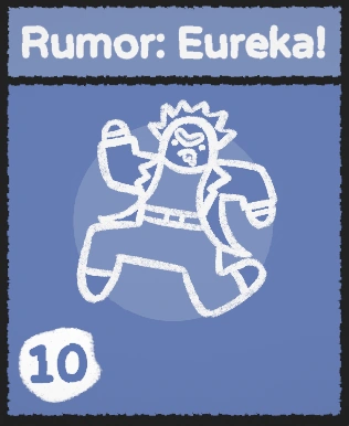 Rumour: Eureka! | Stacklands Wiki | Fandom