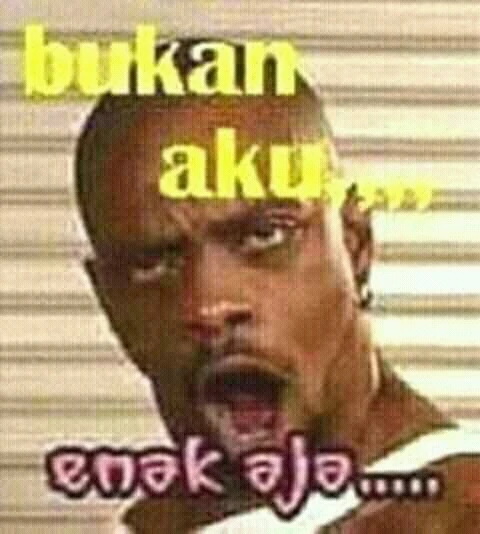 Memes Bukan Aku Aku Bukan Ibumu: Meme Komedi Terbaik