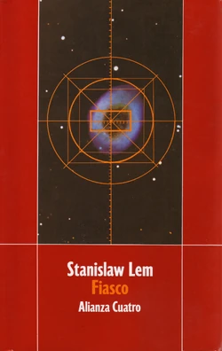 Fiasco Spanish Alianza Editorial 1991 | Stanislaw Lem Wiki | Fandom